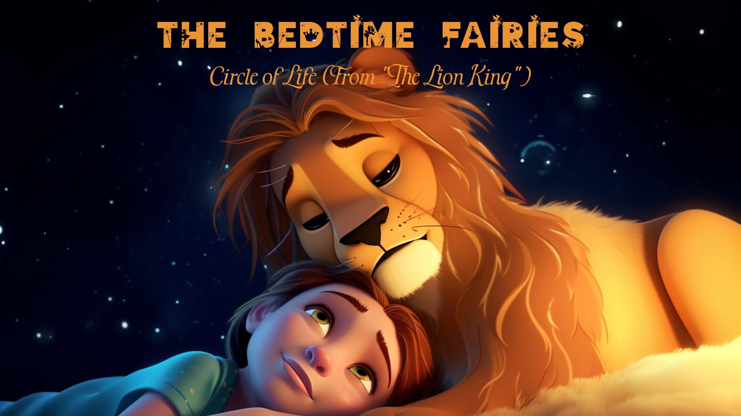 "Circle of Life" From Disney's The Lion King - The Bedtime Fairies